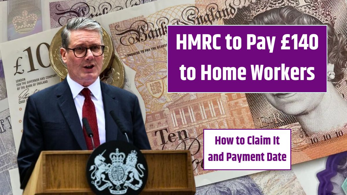 HMRC to Pay £140 to Home Workers - How to Claim It, Check Eligibility ...