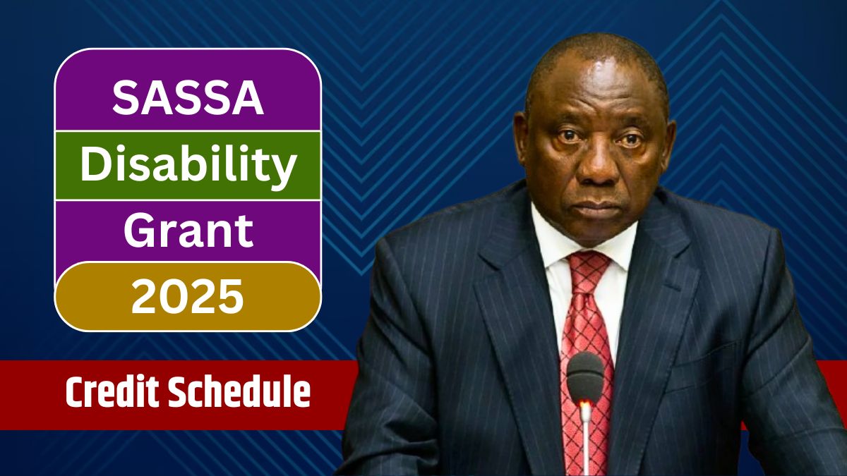SASSA Disability Grant - February 2025 Payment Date, Credit Schedule ...